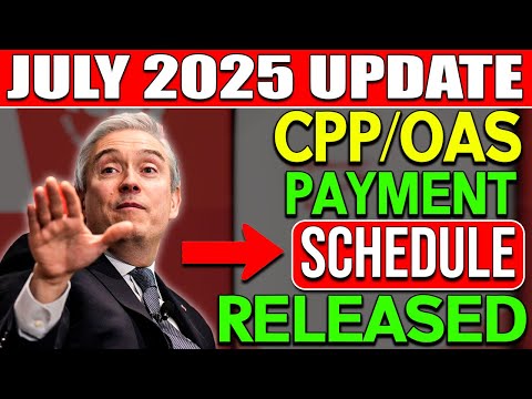 July 2025 CPP and OAS Payment Schedule Released