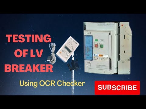 How to Test LV Breaker using OCR Checker