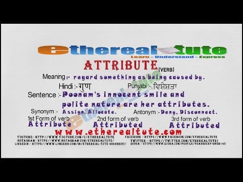 How to Pronounce ATTRIBUTE with meaning, Synonym, Antonym, and verb forms.