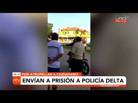 Envían a la cárcel a policía Delta que atropelló a motociclista – eju.tv