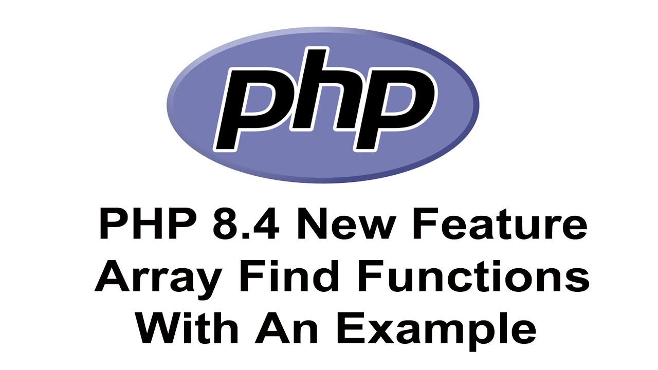 PHP 8.4 New Feature Array Find Function |Array Find PHP 8.4 | PHP Tutorial | PHP 8.4 New Features