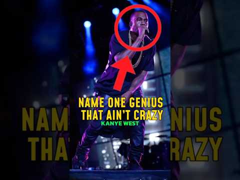 Kanye West: “Name One Genius That Ain’t Crazy” 🤯🔥 #shorts #kanye