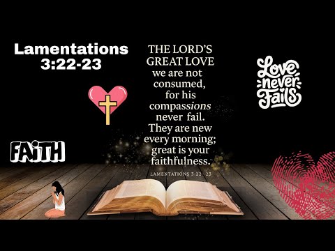 God’s Faithfulness Never Fails | Lamentations 3:22-23 Explained #faithfilledinsiration