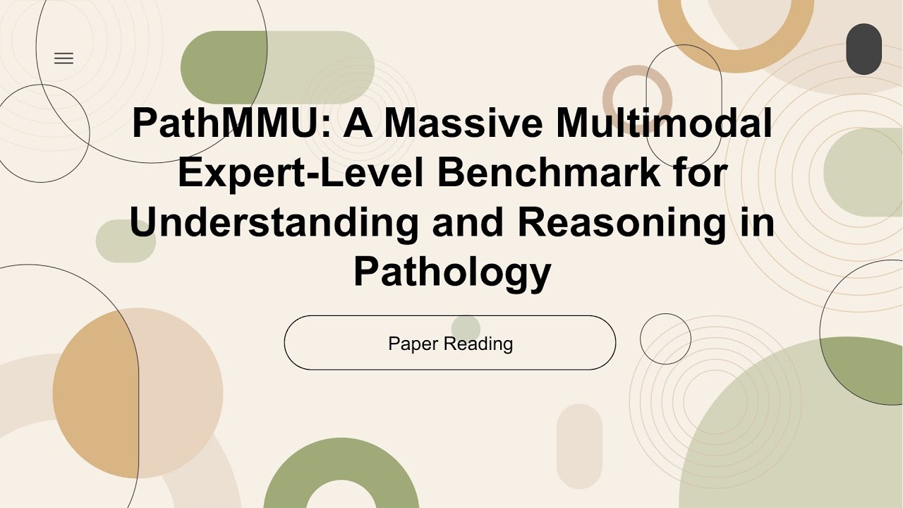 [ECCV 2024 Oral][Indepth Reading]PathMMU: A Massive Multimodal Expert-Level Benchmark for Understand