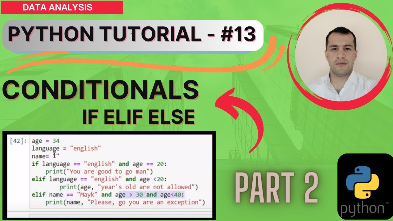 PYTHON LESSON #13 -  CONDITIONALS IN PYTHON (PART 2)