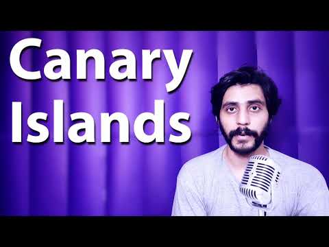 How To Pronounce Canary Islands