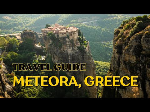 Meteora, Greece: Complete Travel Guide | One of the BEST Things to Do in Greece
