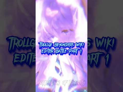Trollge Beyonders Wiki Editer Battle Part 1 JoeTEM VS HastyYT2