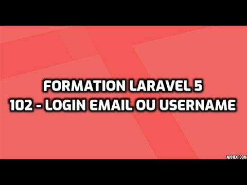 Learn Formation Laravel 5 102 Login avec email ou username - Mind Luster