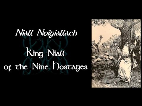 Niall of the Nine Hostages | Legendary Irish High Kings