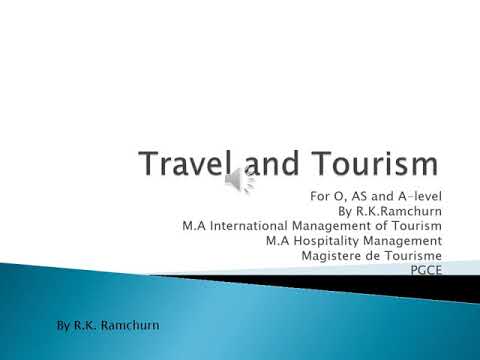 Travel and Tourism - A & O-level - Basic definitions - by Rishi Ramchurn from Mauritius