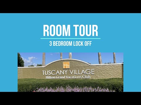 Tuscany Village, a Hilton Grand Vacations Club 3 Bedroom Lock Out Room Tour and Resort Pictures