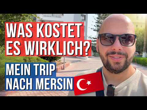 Diese Preisunterschiede gibt es zu Deutschland! | Mein TRIP nach MERSIN (Türkei)