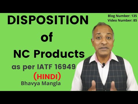DISPOSITION of Non-Conforming Products | IATF 16949 / ISO 9001 | Bhavya Mangla | Hindi |