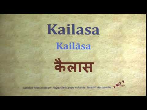Kailasa Pronunciation Sanskrit कैलास Kailāsa