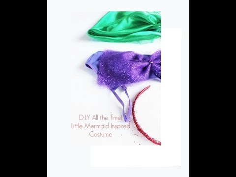 D.I.Y All the Time! Little Mermaid Inspired Costume