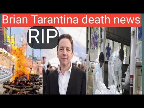 Brian Tarantina death news