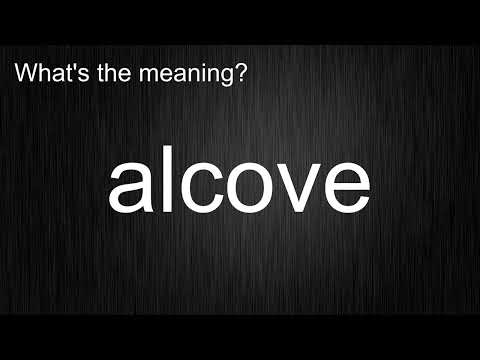 What's the meaning of "alcove", How to pronounce?