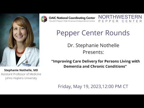 Northwestern Pepper Center Rounds - Stephanie Nothelle, MD