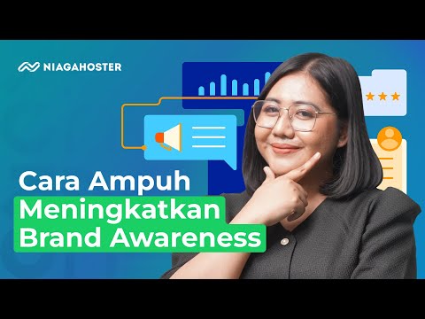 Cara EFEKTIF Meningkatkan Brand Awareness Bagi Bisnis