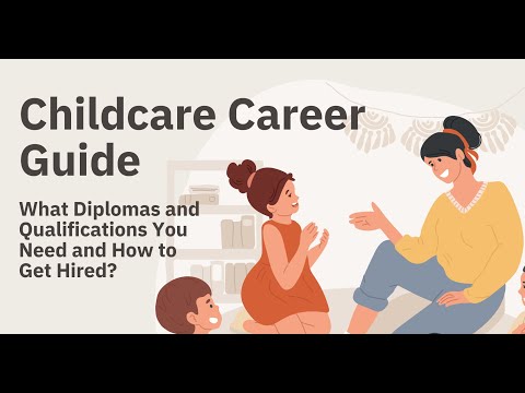 Childcare Career Guide: What Diplomas and Qualifications You Need and How to Get Hired?