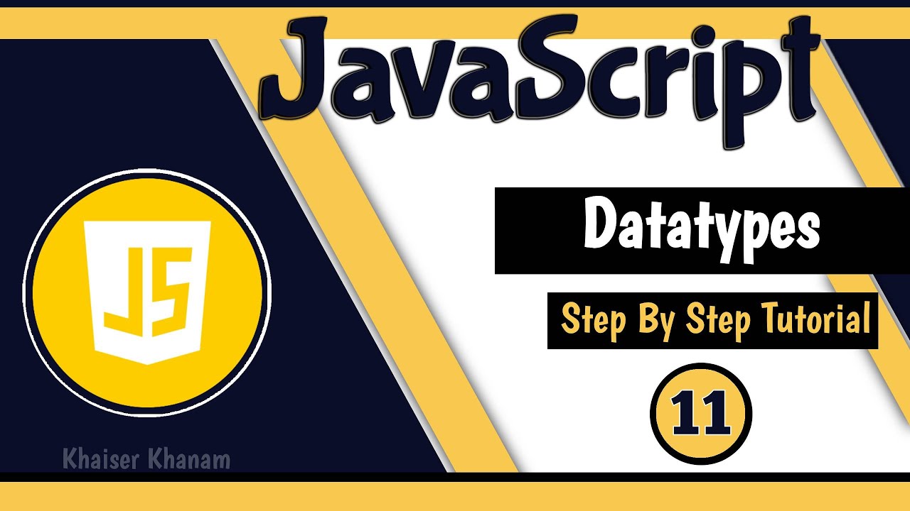 Datatypes in JavaScript || JavaScript tutorial for Beginners || Tutorial - 11