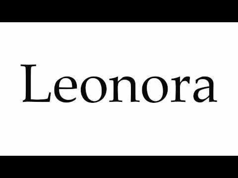 How to Pronounce Leonora