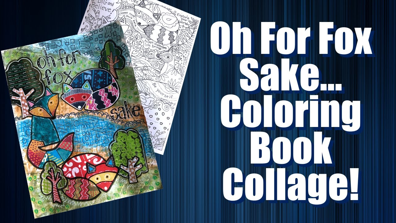 Coloring Book Magazine Collage - Oh For Fox Sake