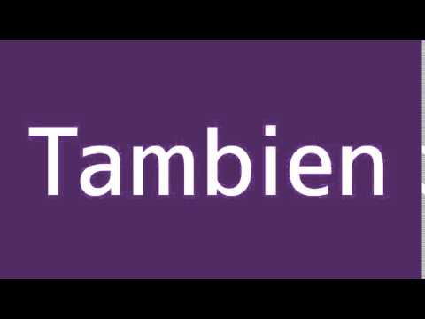 How to say Also in Spanish