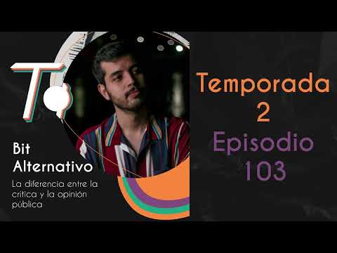 Bit // La diferencia entre la crítica y la opinión pública
