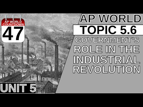 AROUND THE AP WORLD DAY 47: GOVERNMENT'S ROLE IN THE INDUSTRIAL REVOLUTION