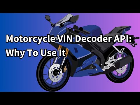 Motorcycle VIN Decoder API: Why To Use It
