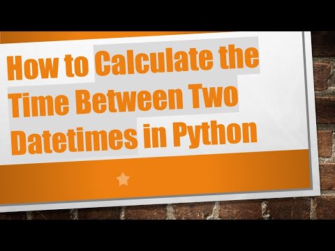 How to Calculate the Time Between Two Datetimes in Python