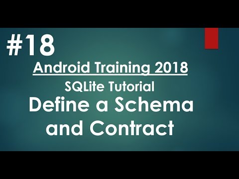 Android tutorial (2018) - 18 - SQLite - Define a Schema and Contract class