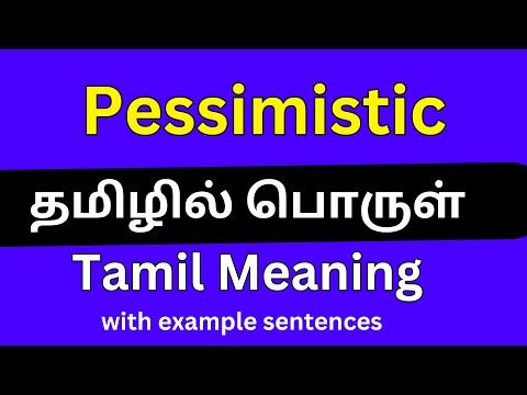 Pessimistic meaning in Tamil/Pessimistic தமிழில் பொருள்