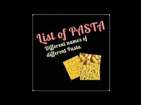 List of 10 different PASTA shapes and their names (Amna Khan)