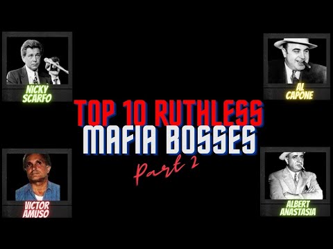 Mobsters | Top 10 Most Dangerous Mafia Bosses