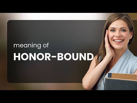 Understanding the Phrase "Honor-Bound" in English
