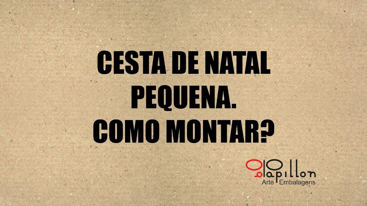 Como montar a Cesta de Natal (P)