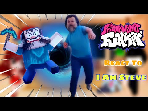 I AM STEVE || Fnf React To Silly Billy But Jack Black and Minecraft Steve Sing It