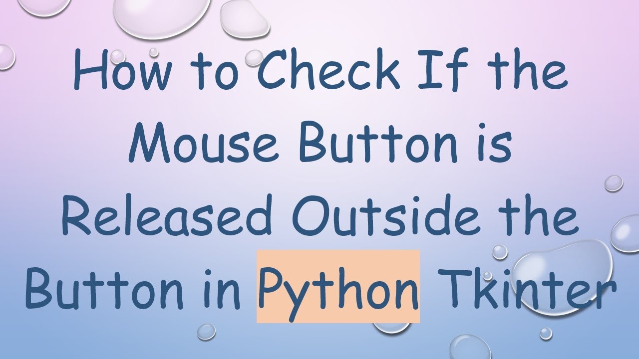 How to Check If the Mouse Button is Released Outside the Button in Python Tkinter
