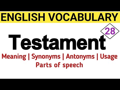 Testament Meaning/Synonyms And Antonyms/Usage/Parts Of Speech/English Vocabulary