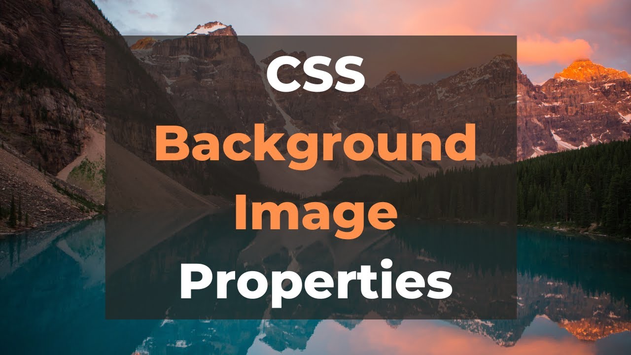 CSS Background Image Properties: Background Position, Size, Repeat, Color Explained