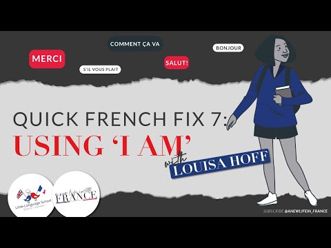 Quick French Fix Ep. 7: Say "I Am" Correctly in French | A New Life in France #LearnFrench