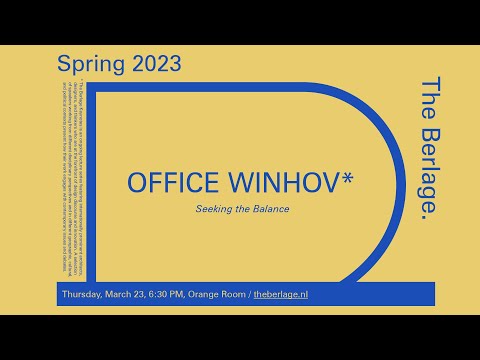 The Berlage Keynotes: Uri Gilad, Office Winhov