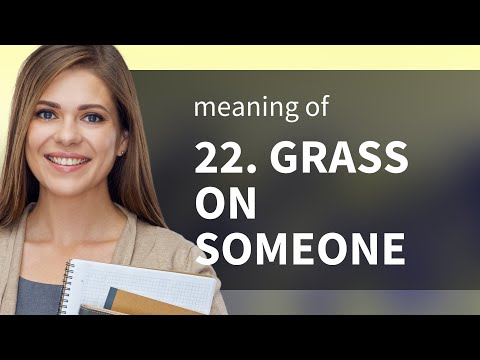 Unveiling Slang: What Does It Mean to "Grass on Someone"?