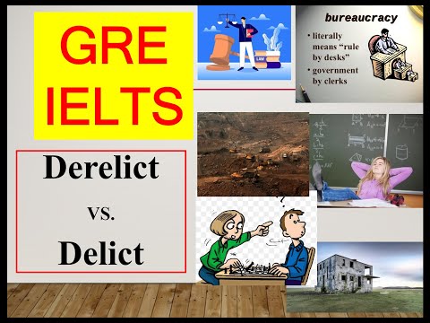 Derelict, Delict, confusing GRE and IELTS words | #gre #ielts #Derelict #Delict