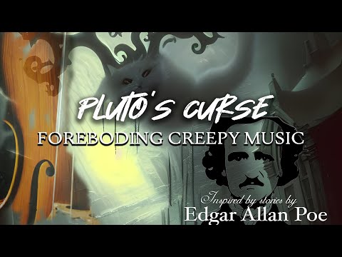 ↼ Foreboding Creepy Music ⇁ Pluto's Curse (Inspired by "The Black Cat - Edgar Allan Poe")
