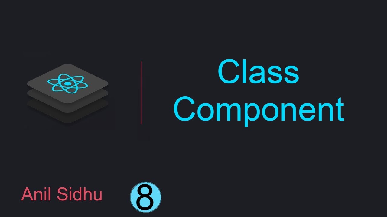 React tutorial for beginners #8 Class Component