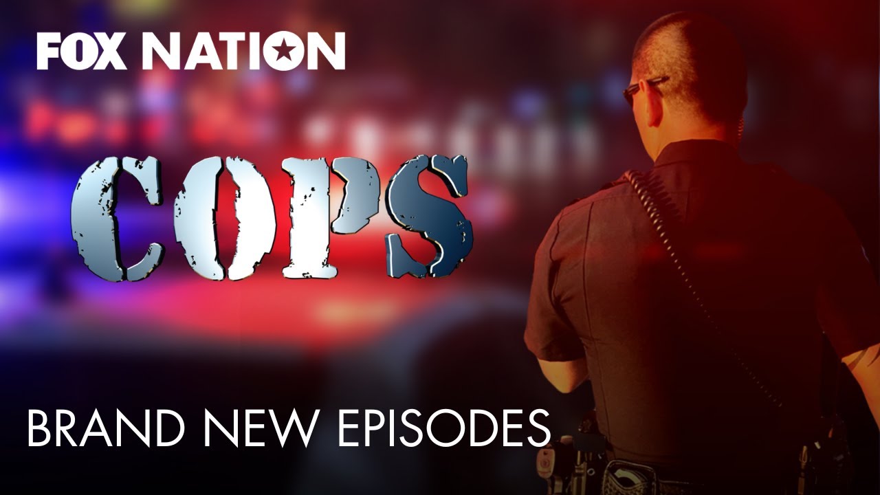 COPS Returns with New Episodes | Watch on Fox Nation